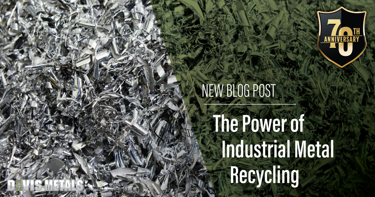 The Power of Industrial Metal Recycling - Davis Metals